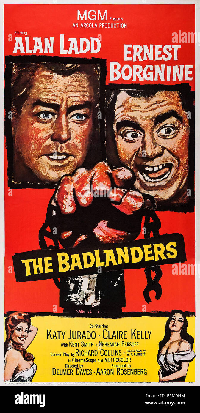 THE BADLANDERS, US poster, top from left: Alan Ladd, Ernest Borgnine ...