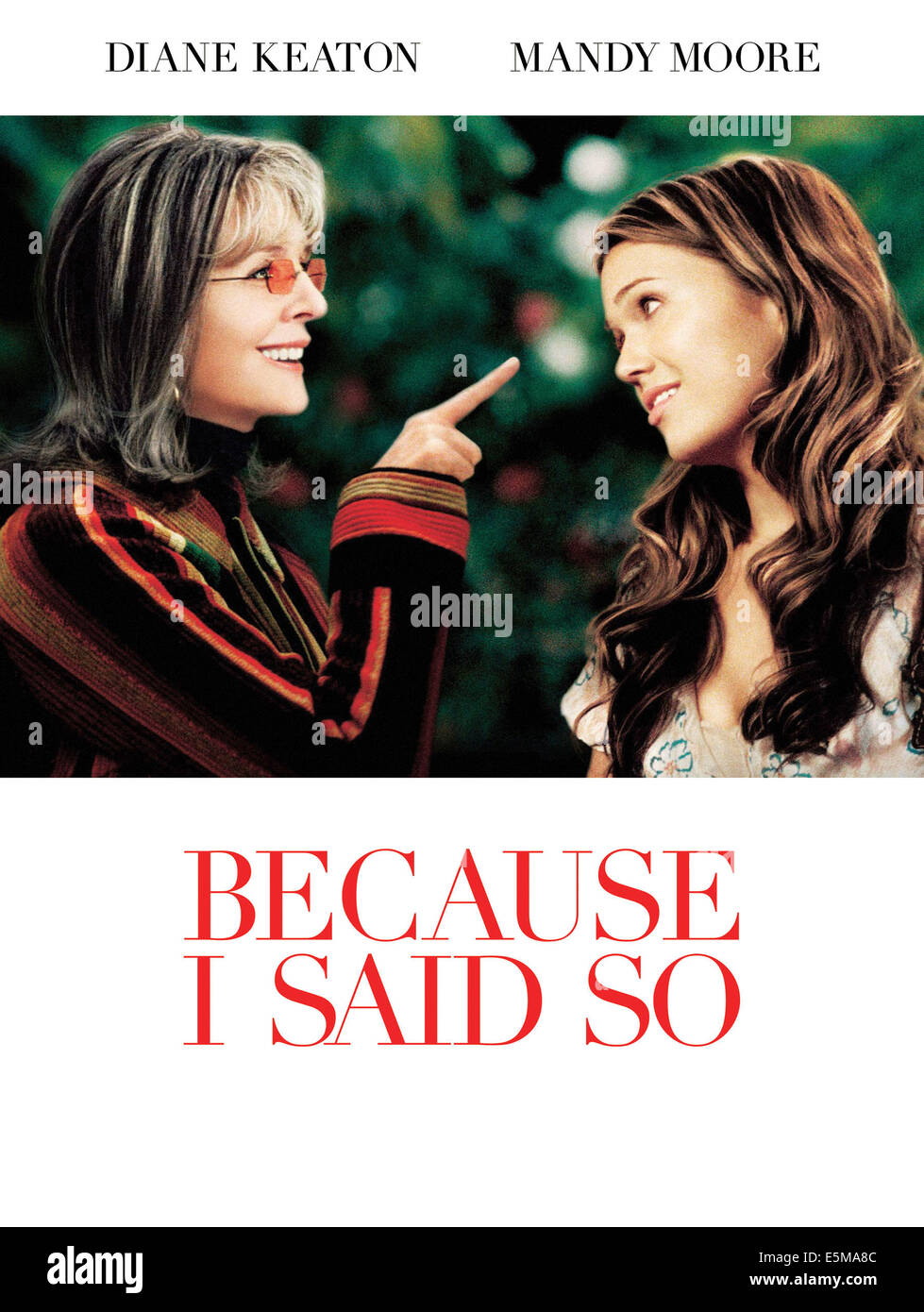 BECAUSE I SAID SO, Diane Keaton, Mandy Moore, 2007, (c) Universal ...