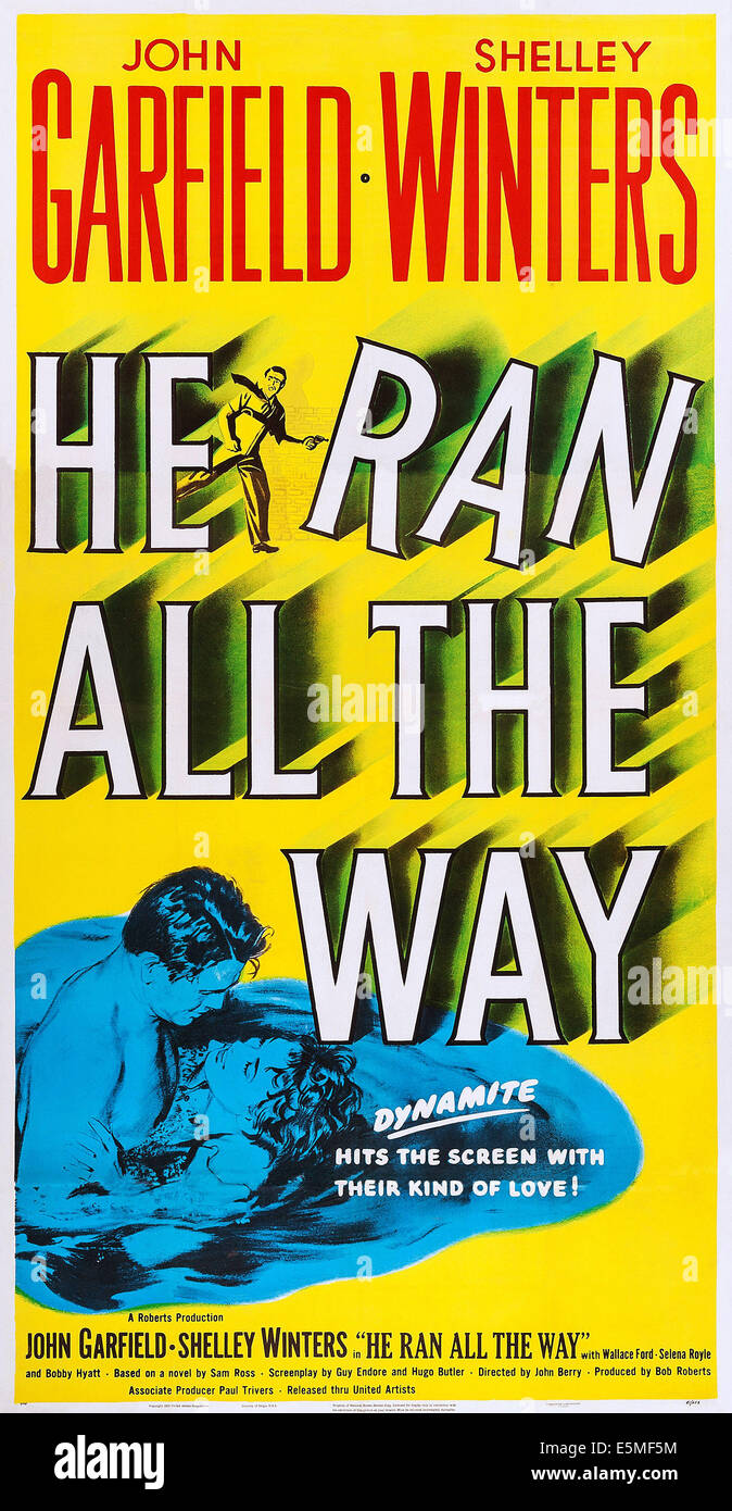 HE RAN ALL THE WAY, US poster art, from left: John Garfield, Shelley ...