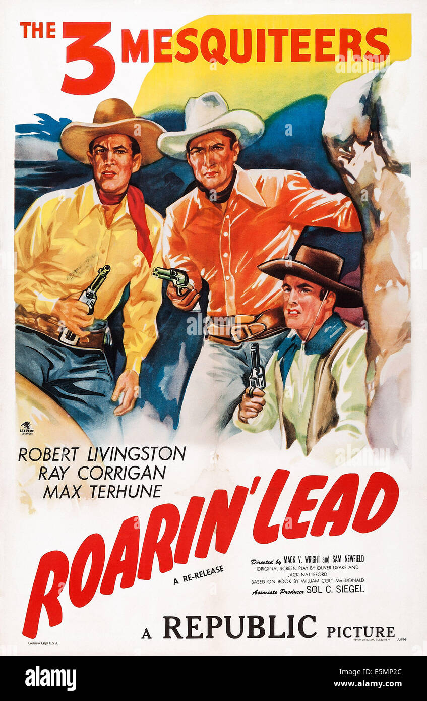 ROARIN' LEAD, US poster, from left: Robert Livingston, Ray Corrigan ...