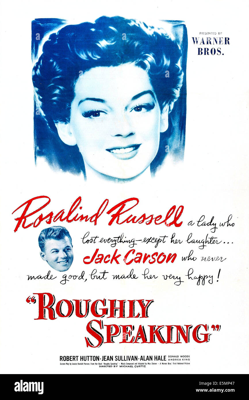 ROUGHLY SPEAKING, US poster, Rosalind Russell, Jack Carson, 1945 Stock ...