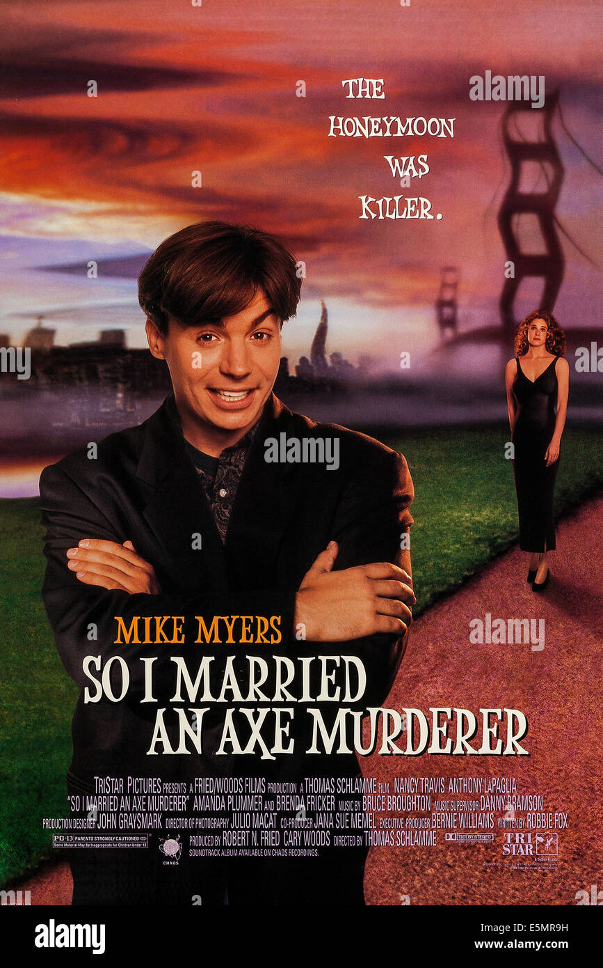 SO I MARRIED AN AXE MURDERER, US poster art, from left: Mike Myers ...