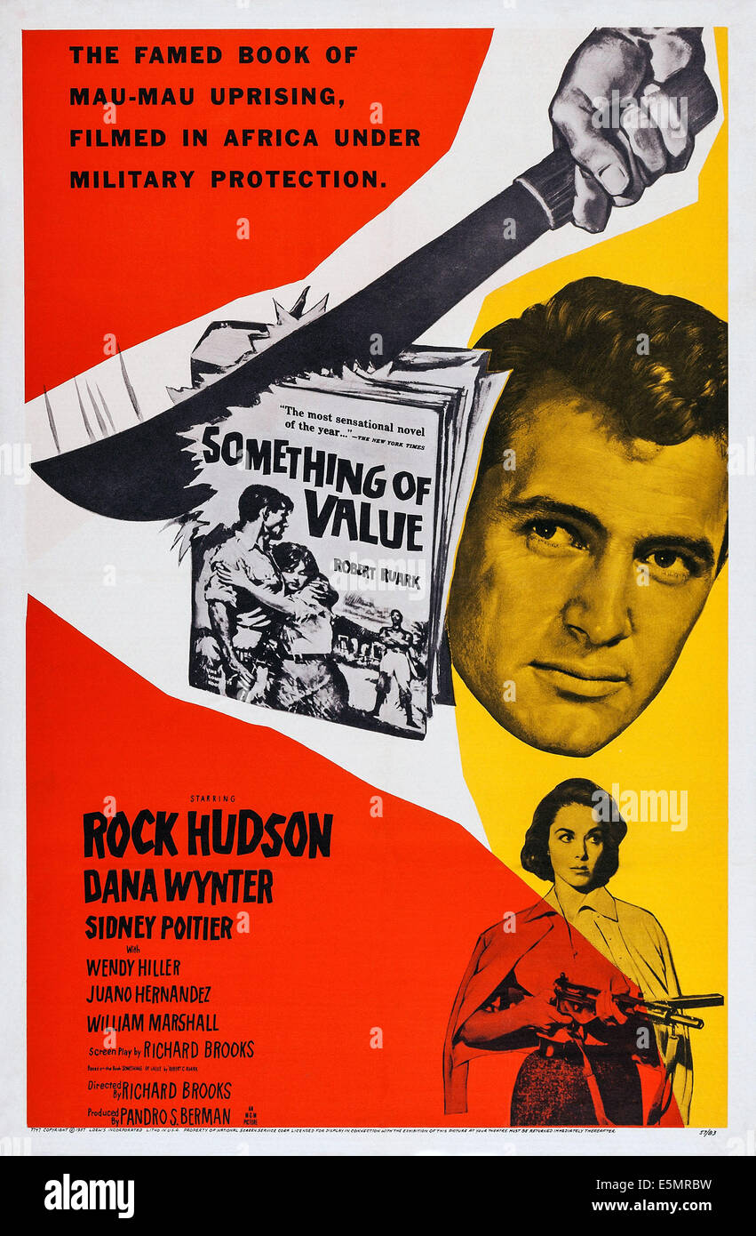 SOMETHING OF VALUE, US poster art, from top: Rock Hudson, Dana Wynter ...