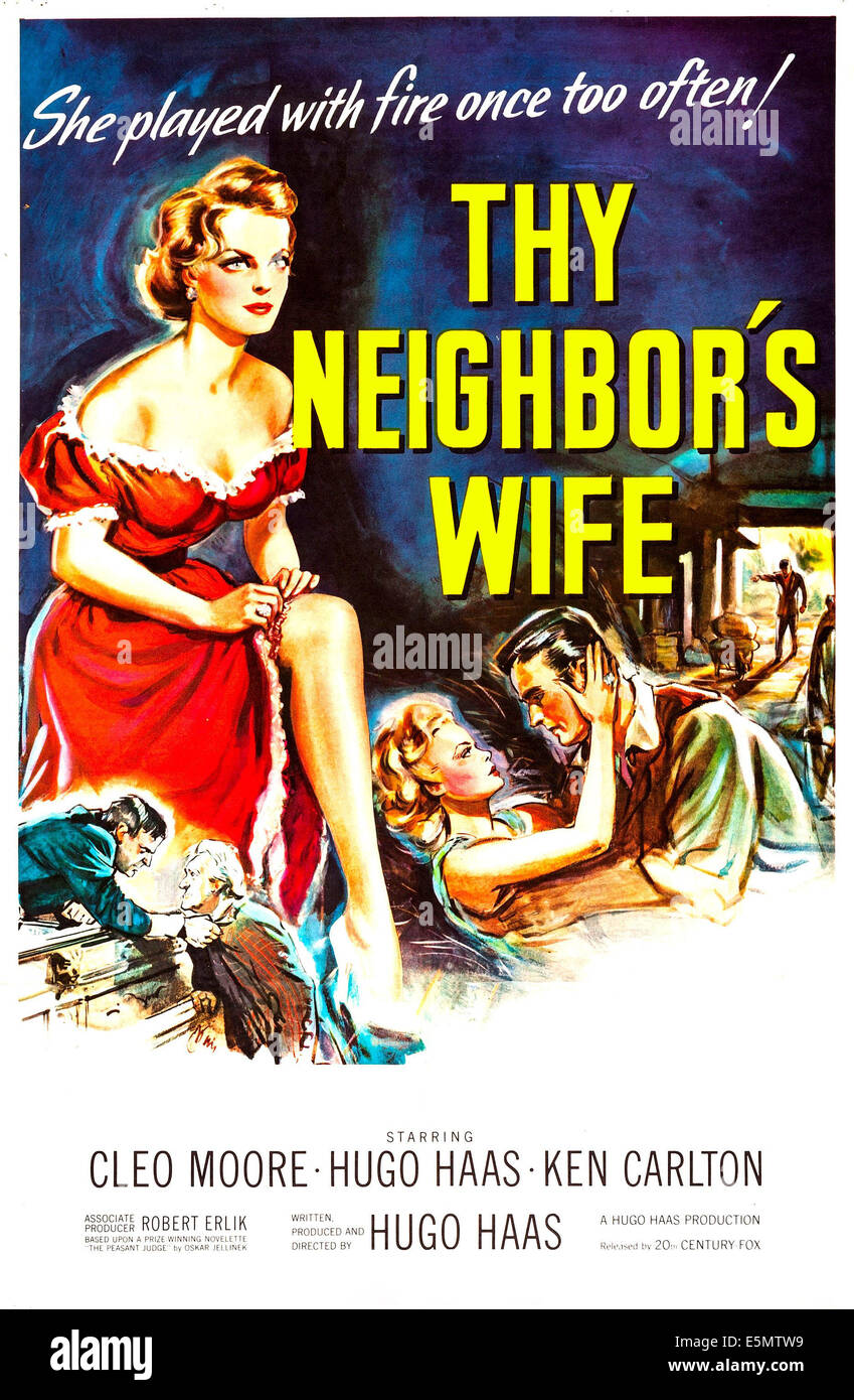 THY NEIGHBOR'S WIFE, US poster art, from left: Cleo Moore, Ken Carlton ...