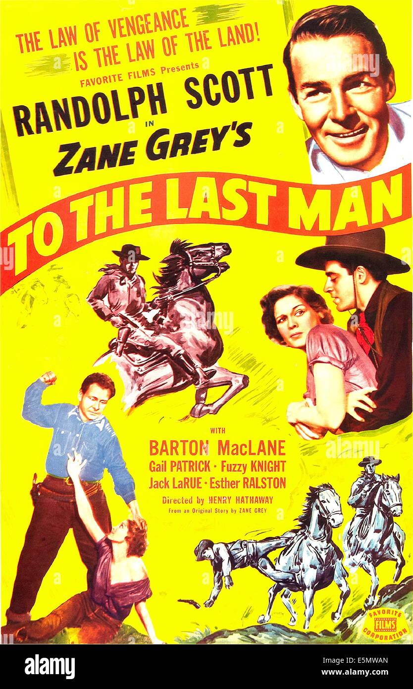 TO THE LAST MAN, (aka LAW OF VENGEANCE), US poster, top right: Randolph ...