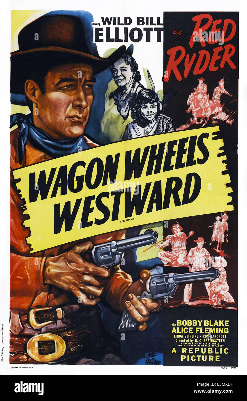 WAGON WHEELS WESTWARD, US poster, from left: Bill Elliott, Alice ...