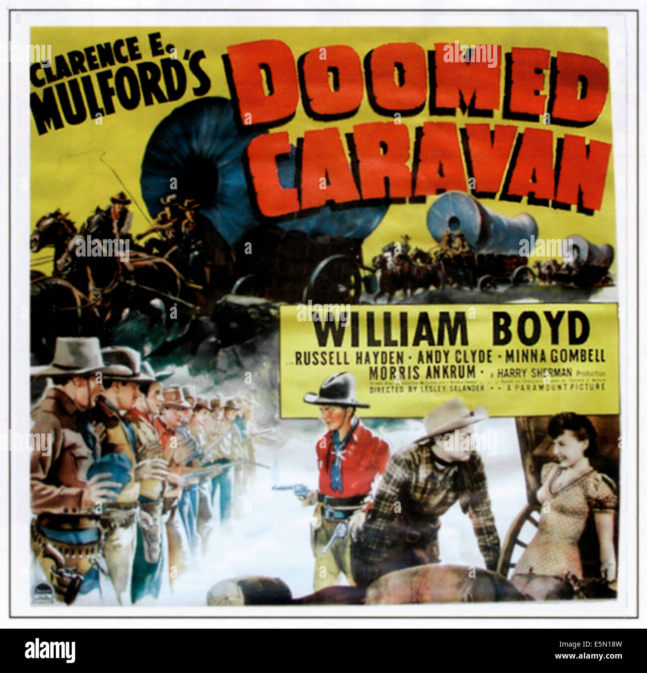 DOOMED CARAVAN, from bottom center: William Boyd, Russell Hayden, Minna ...