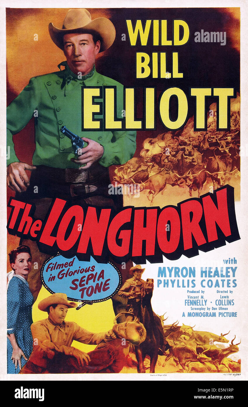 THE LONGHORN, top: 'Wild' Bill Elliott, bottom from left: Phyllis ...