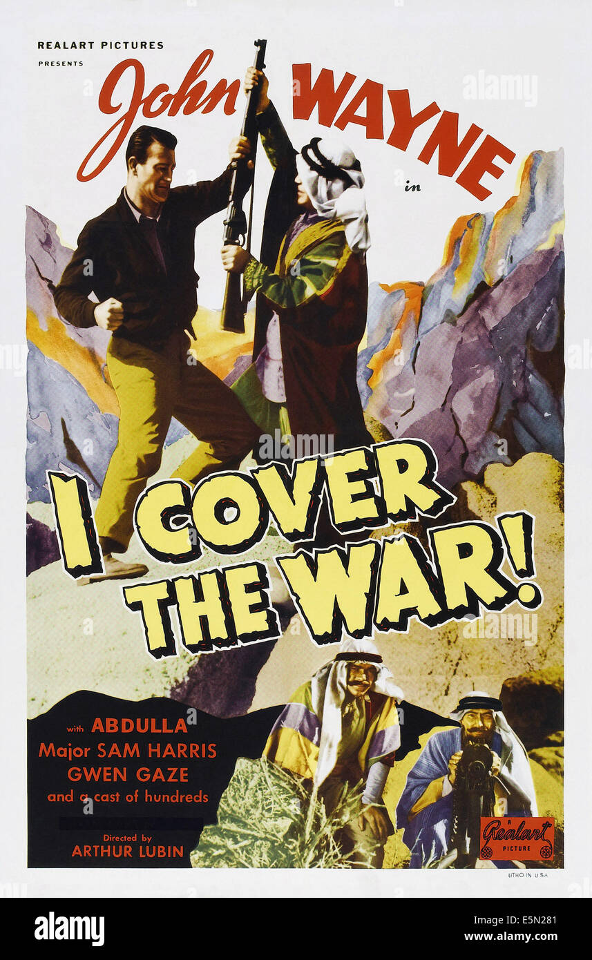 I COVER THE WAR!, top left: John Wayne in 1940s reissue poster, 1937 ...
