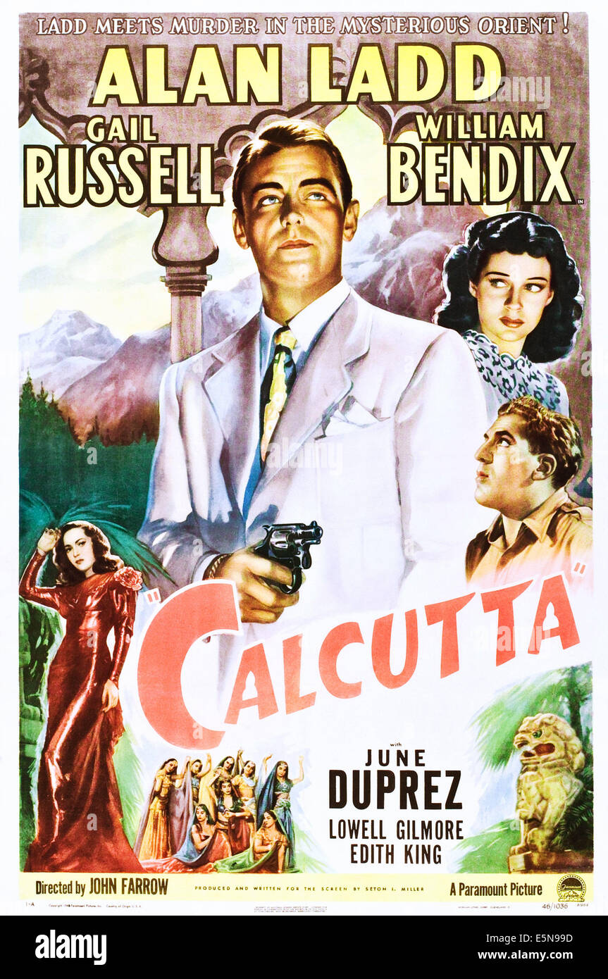 CALCUTTA, Alan Ladd, Gail Russell, William Bendix, June Duprez, 1947 ...