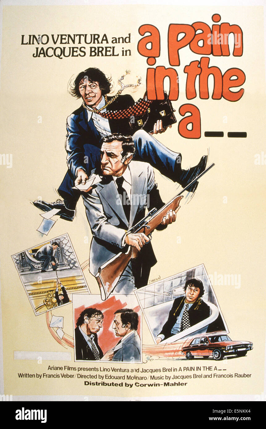 A PAIN IN THE A... (aka L'EMMERDEUR), US poster, from top: Jacques Brel ...