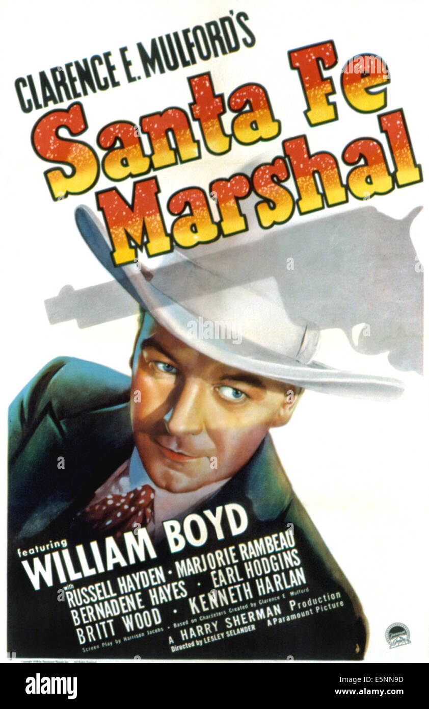 SANTA FE MARSHAL, William Boyd as Hopalong Cassidy, 1940 Stock Photo ... SANTA FE MARSHAL, William Boyd as Hopalong Cassidy, 1940 Stock Photo ...
