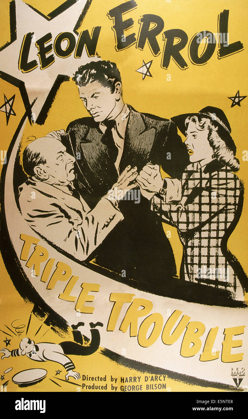 TRIPLE TROUBLE, US poster, from left: Leon Errol, Lee Trent, Claire ...