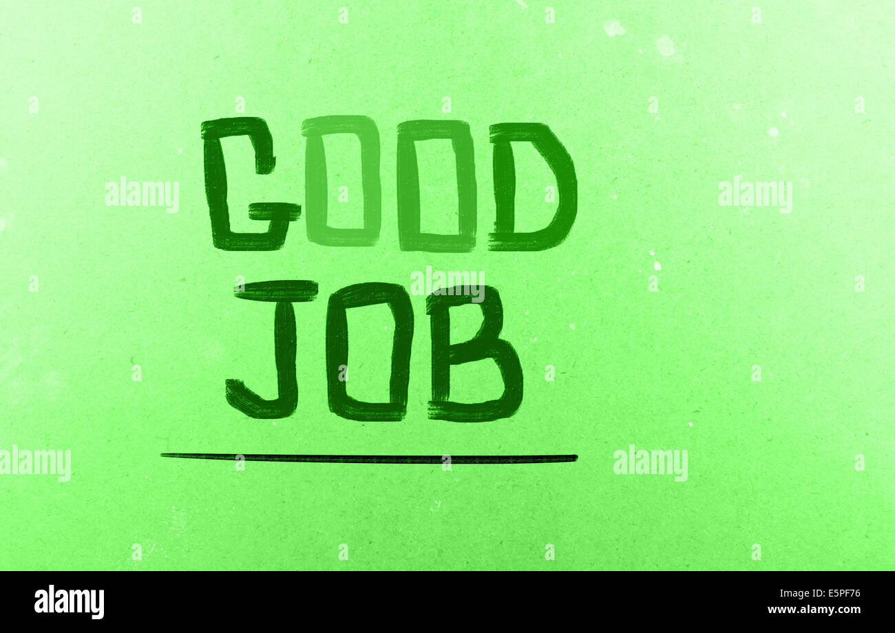 Good Job Concept Stock Photo - Alamy