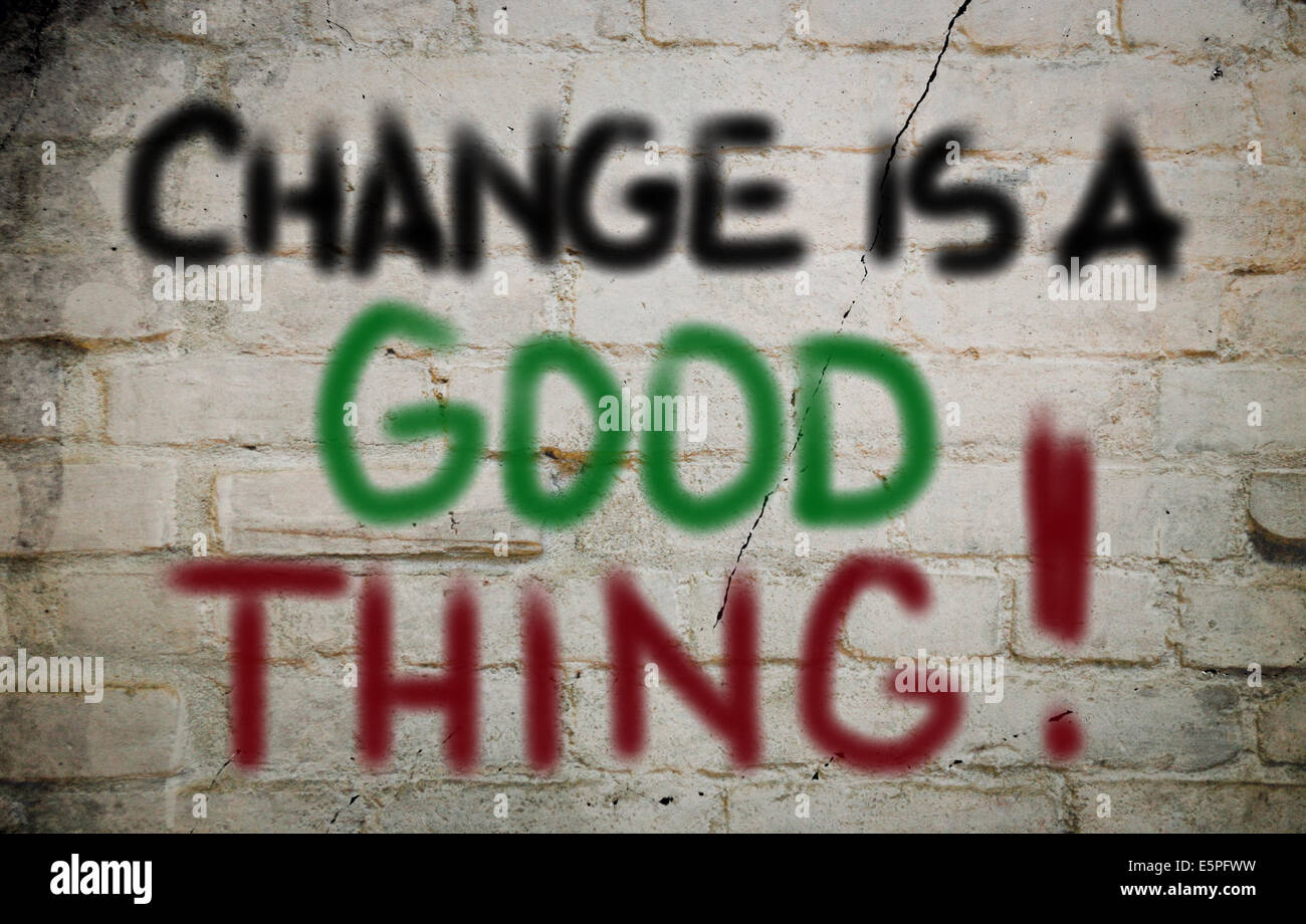 Change Is A Good Thing Concept Stock Photo - Alamy