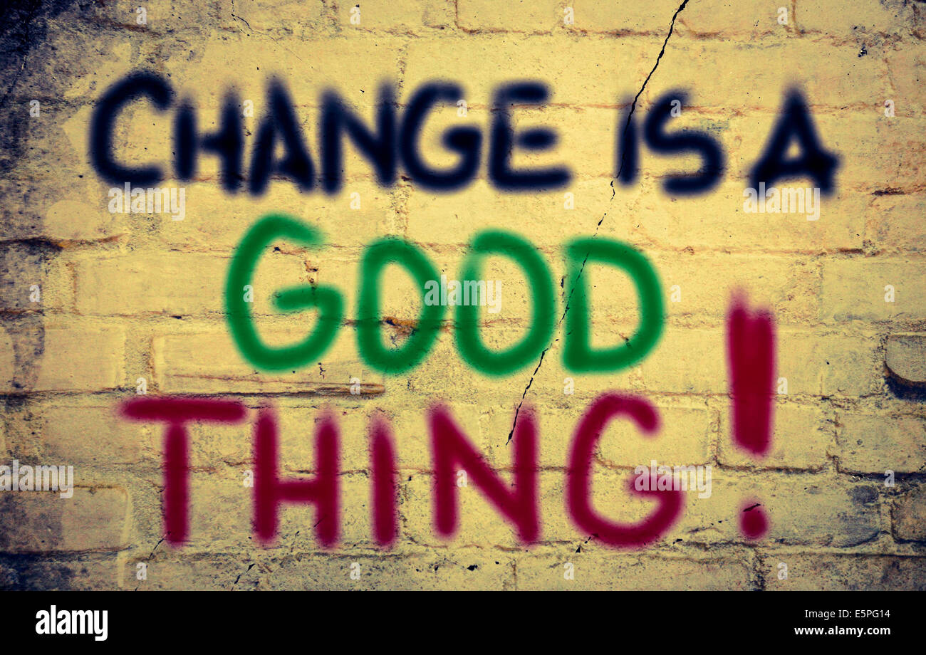 Change Is A Good Thing Concept Stock Photo - Alamy