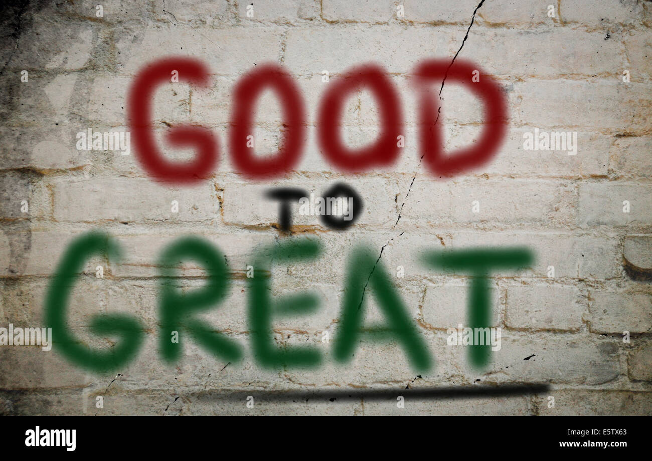 Good To Great Concept Stock Photo - Alamy