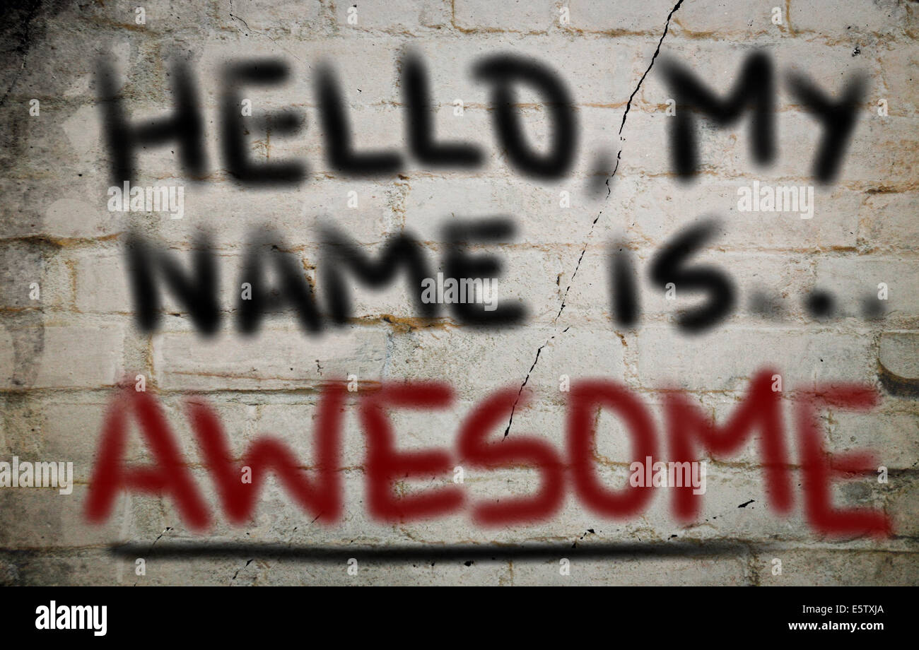 Hello My Name Is Awesome Concept Stock Photo - Alamy