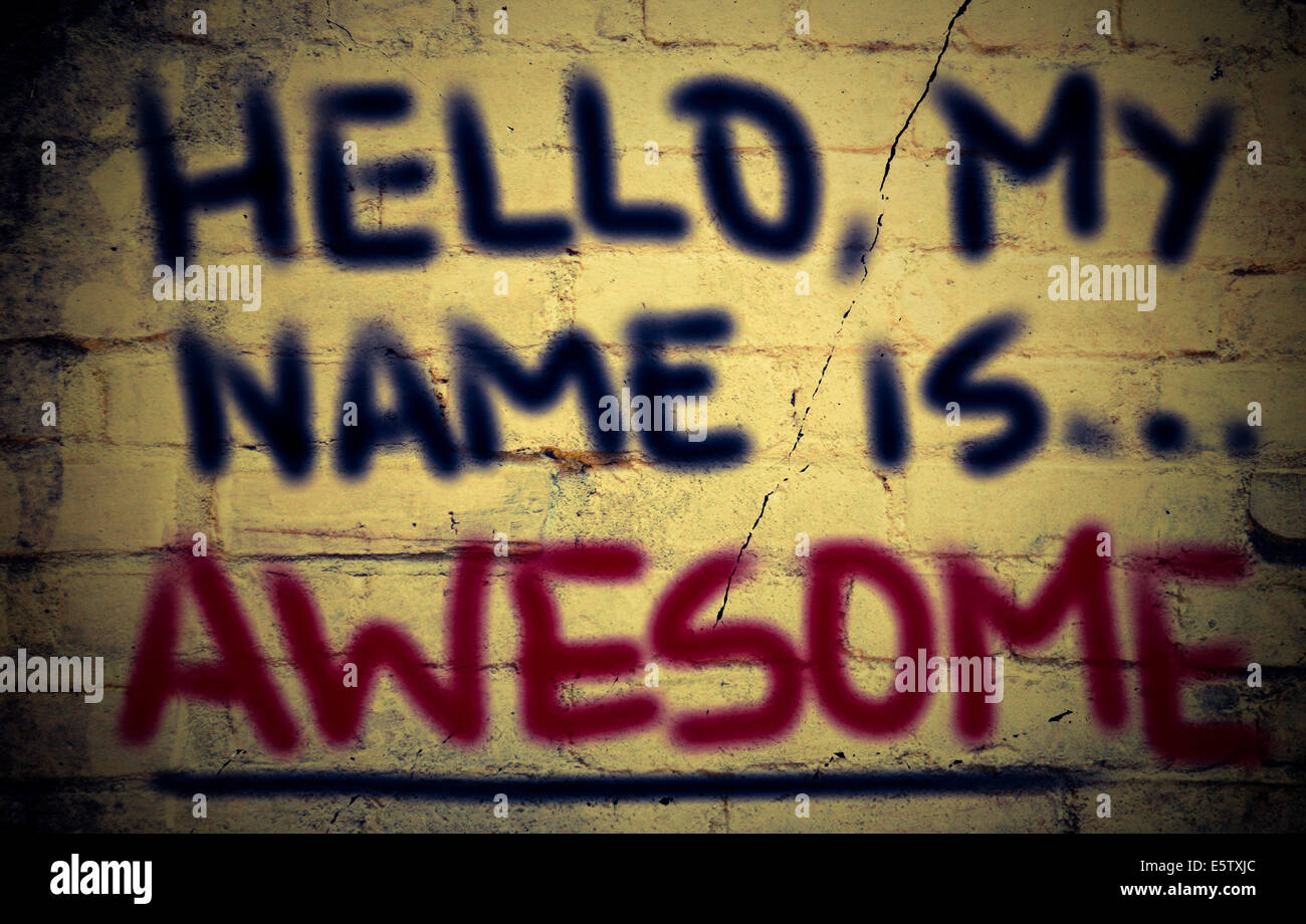 Hello My Name Is Awesome Concept Stock Photo - Alamy