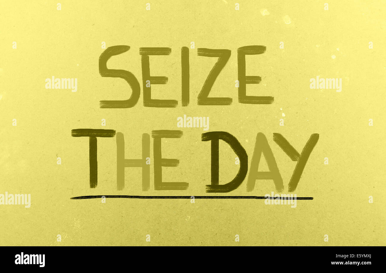 Seize The Day Concept Stock Photo - Alamy