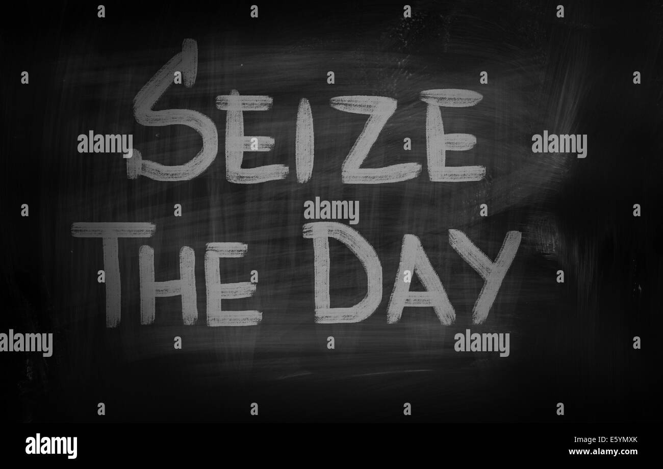 Seize The Day Concept Stock Photo - Alamy