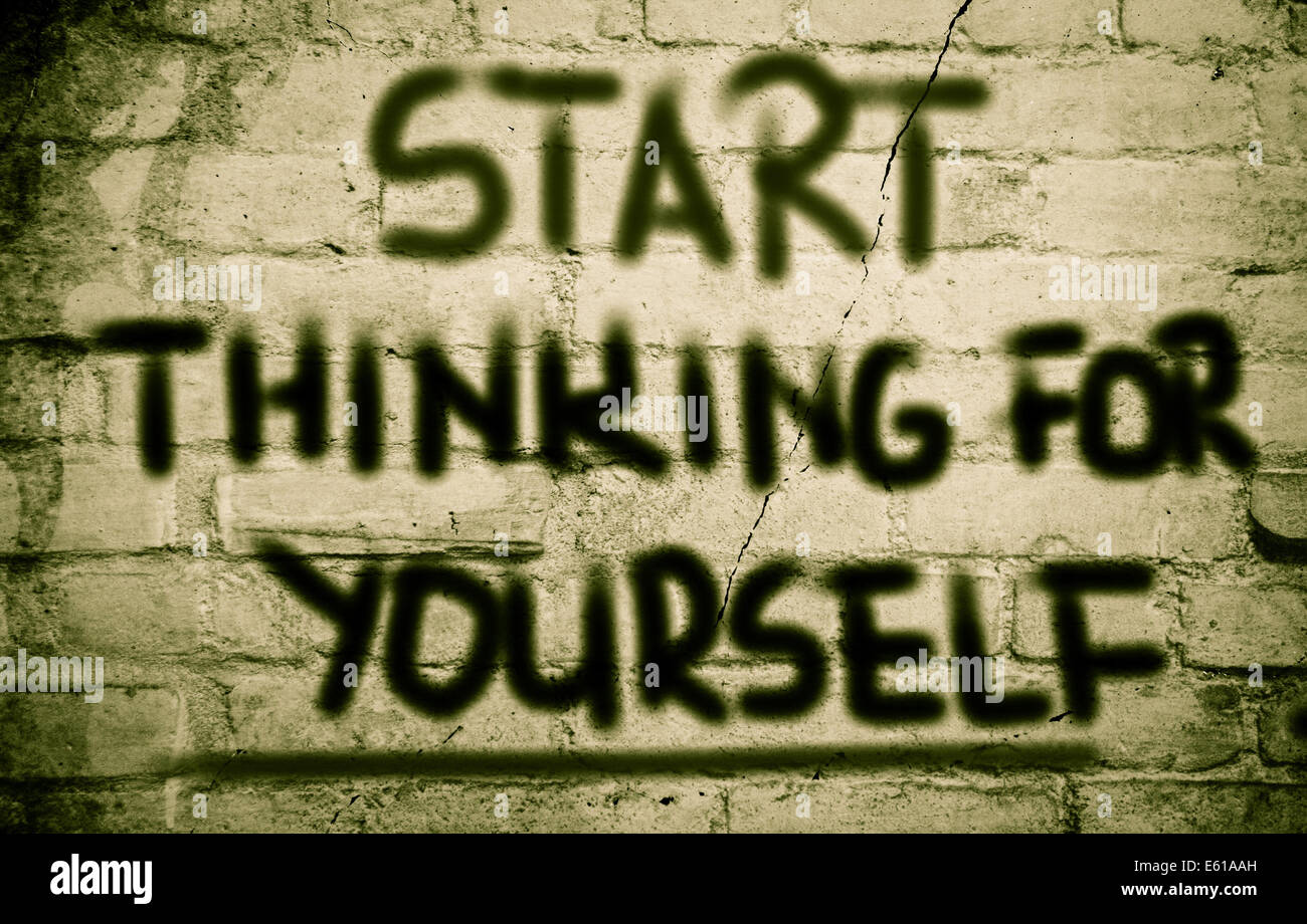 Start Thinking For Yourself Concept Stock Photo - Alamy