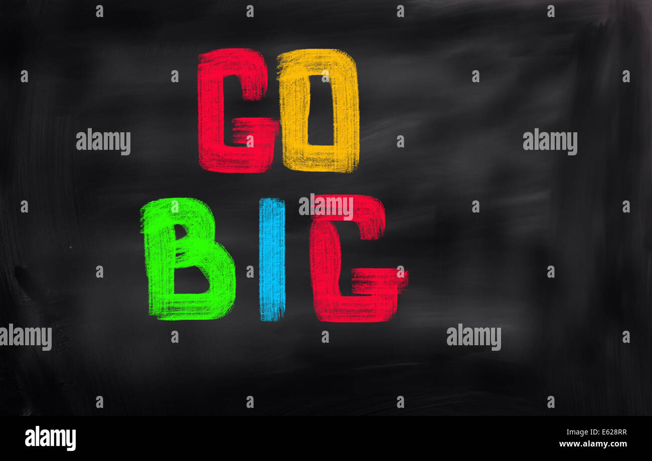 Go Big Concept Stock Photo - Alamy