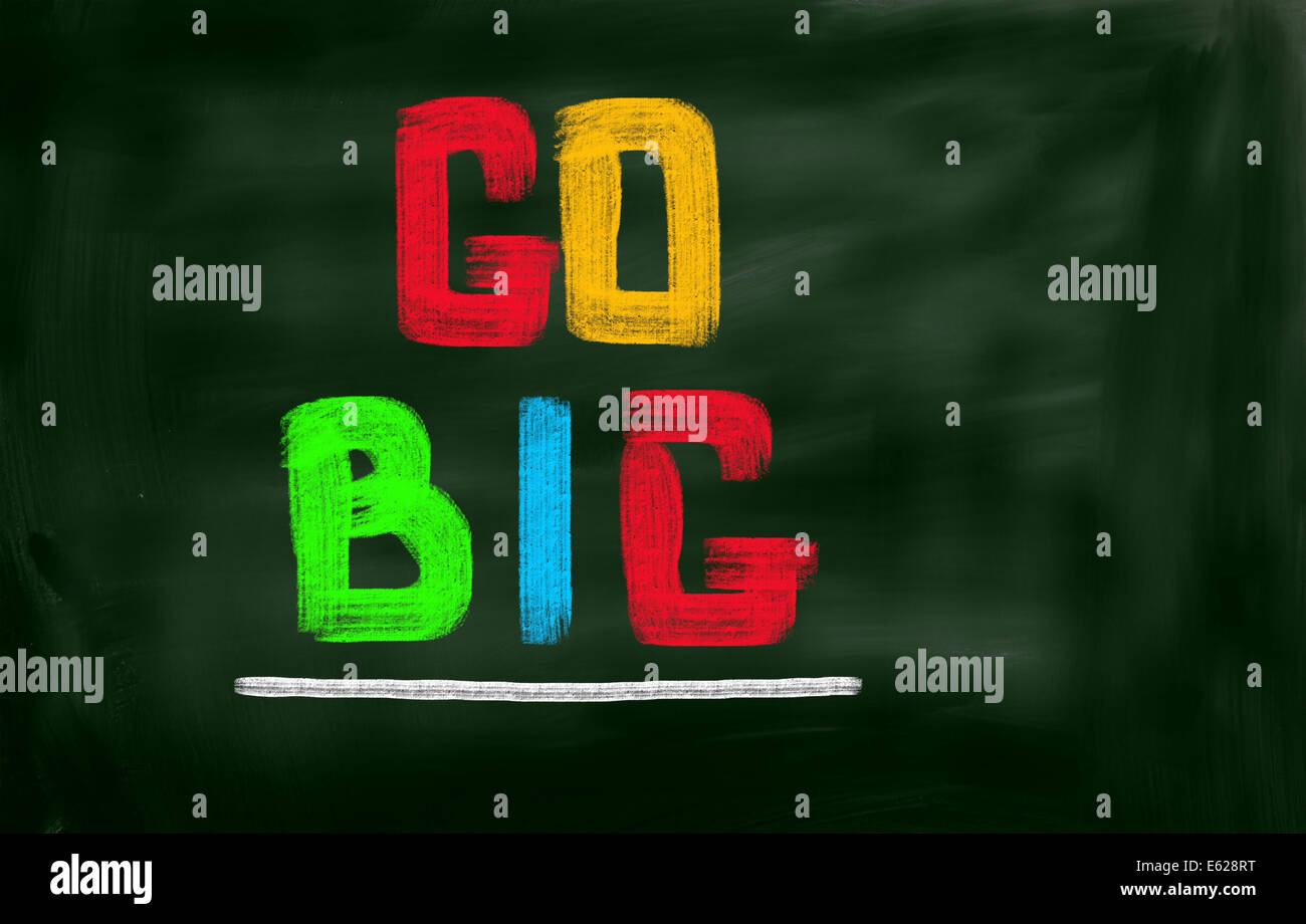 Go Big Concept Stock Photo - Alamy