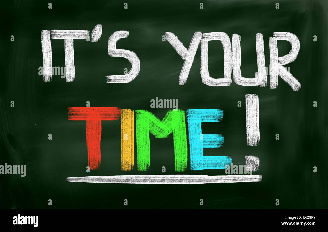 It's Your Time Concept Stock Photo - Alamy