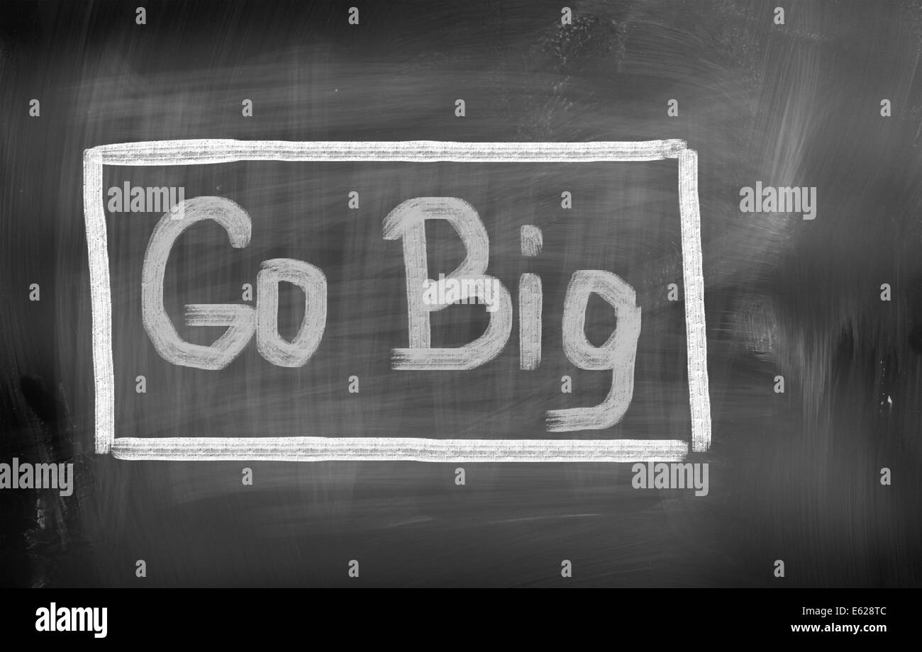 Go Big Concept Stock Photo - Alamy