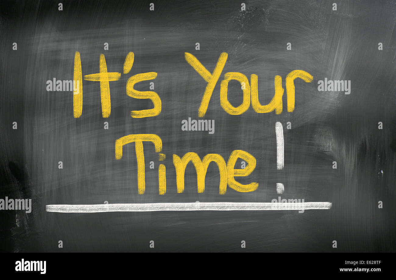 It's Your Time Concept Stock Photo - Alamy