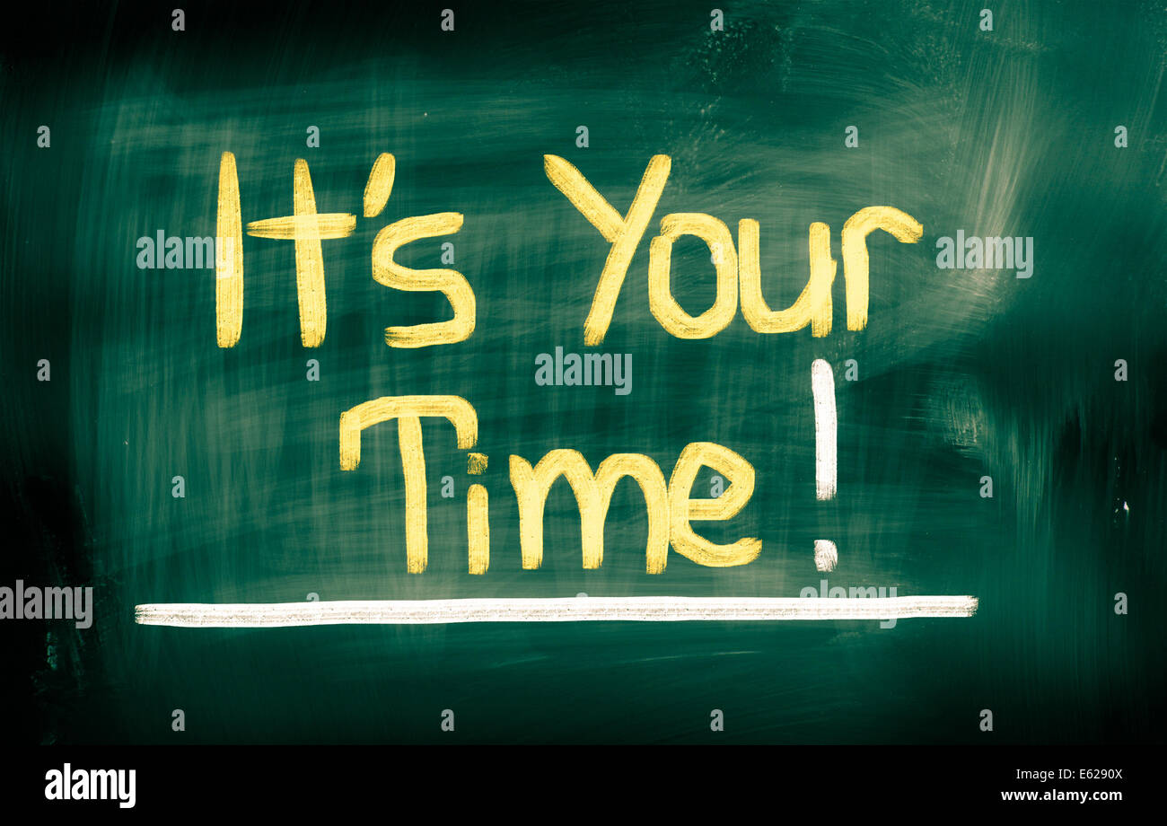 It's Your Time Concept Stock Photo - Alamy
