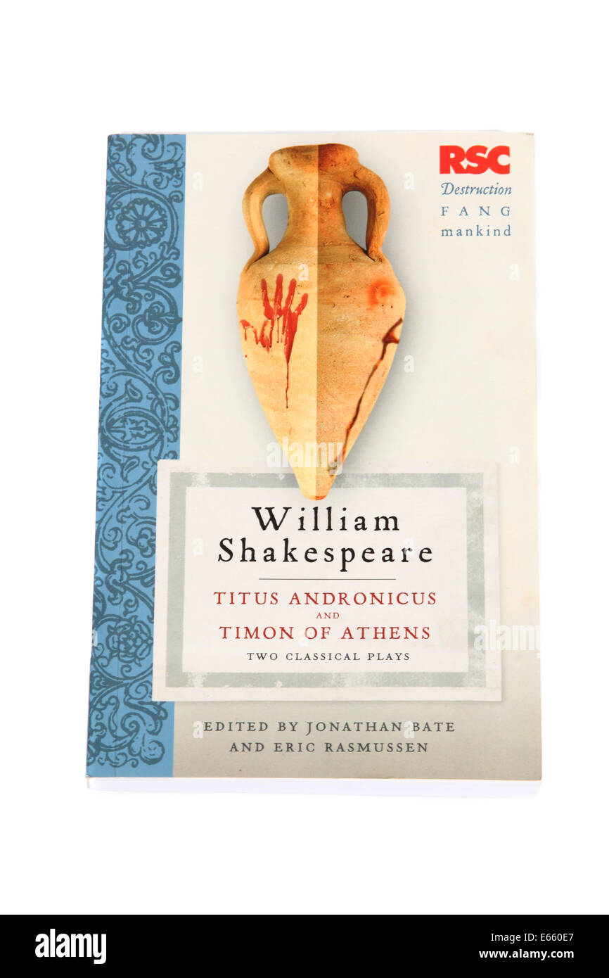 The play Titus Andronicus and Timon of Athens - written by William ...