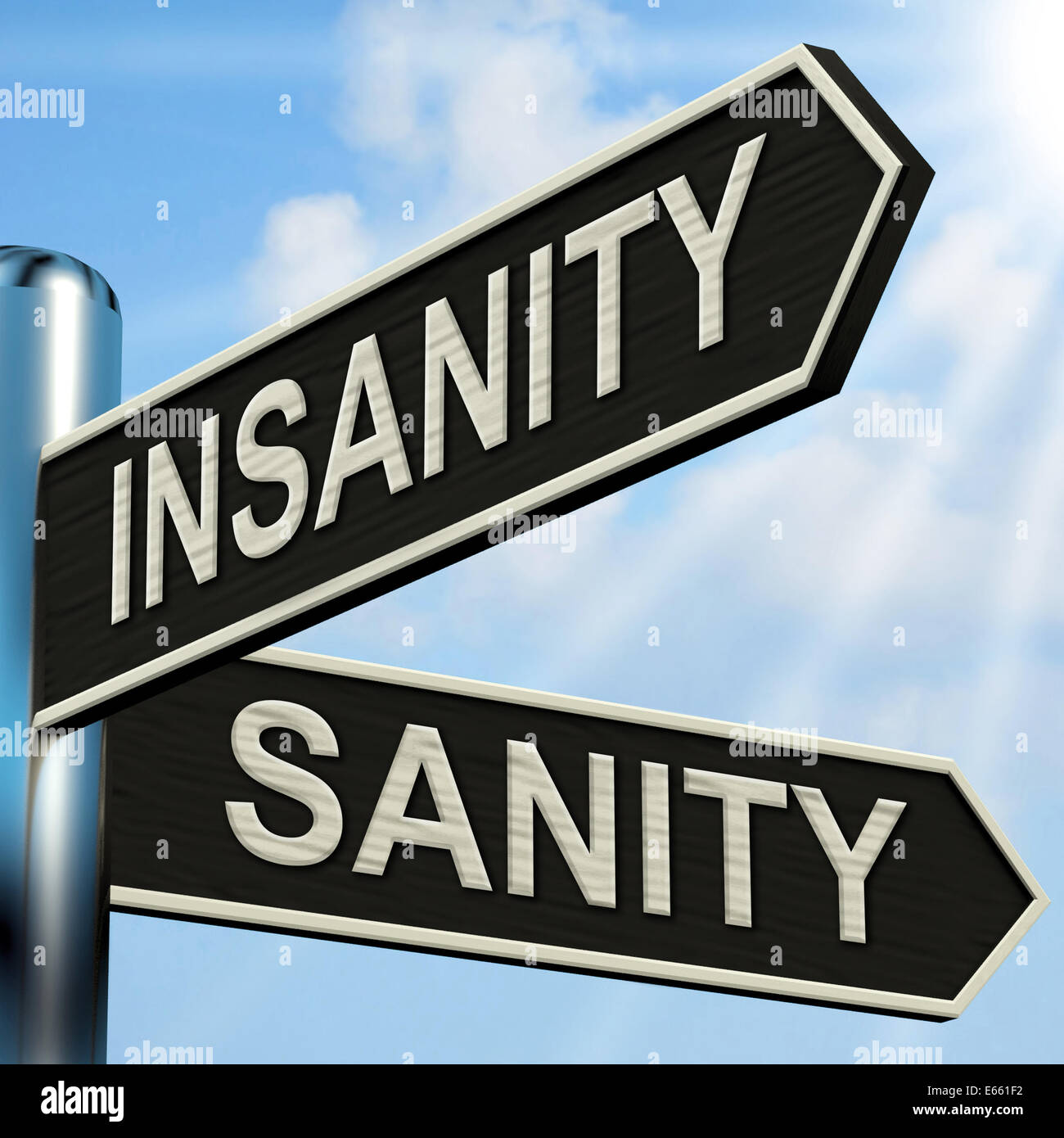 Insanity Sanity Signpost Showing Crazy Or Psychologically Sound Stock ...