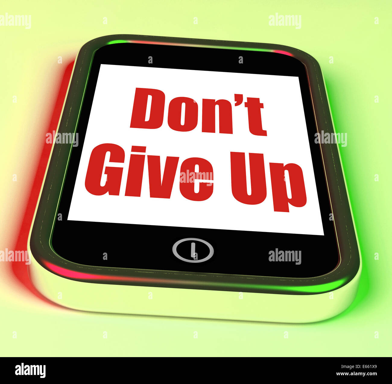 Don't Give Up On Phone Showing Determination Persist And Persevere ...
