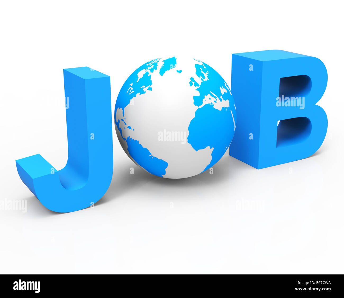 Job Globe Indicating Globalization Recruitment And Hire Stock Photo - Alamy