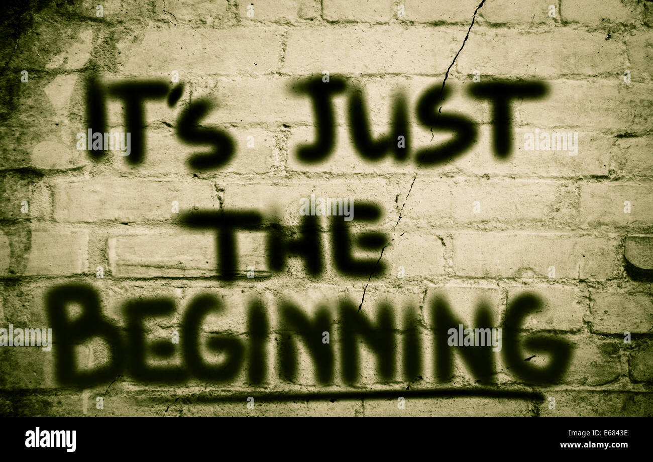 It's Just The Beginning Concept Stock Photo - Alamy