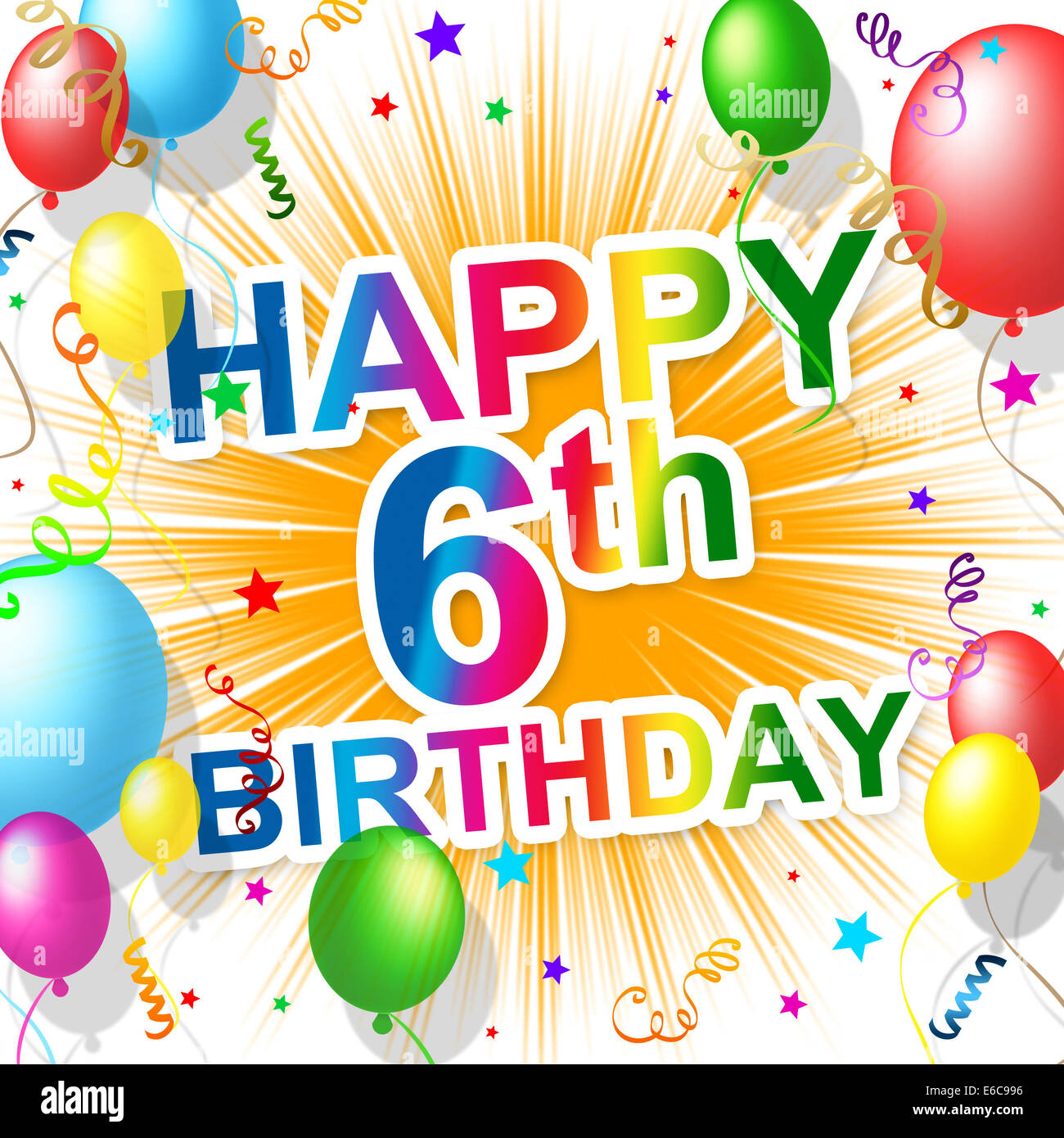 Sixth Birthday Indicating Congratulation Greeting And 6 Stock Photo - Alamy