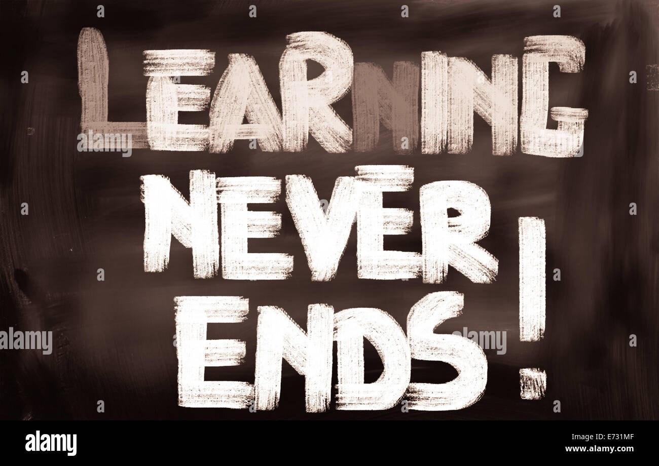 Learning Never Ends Concept Stock Photo - Alamy