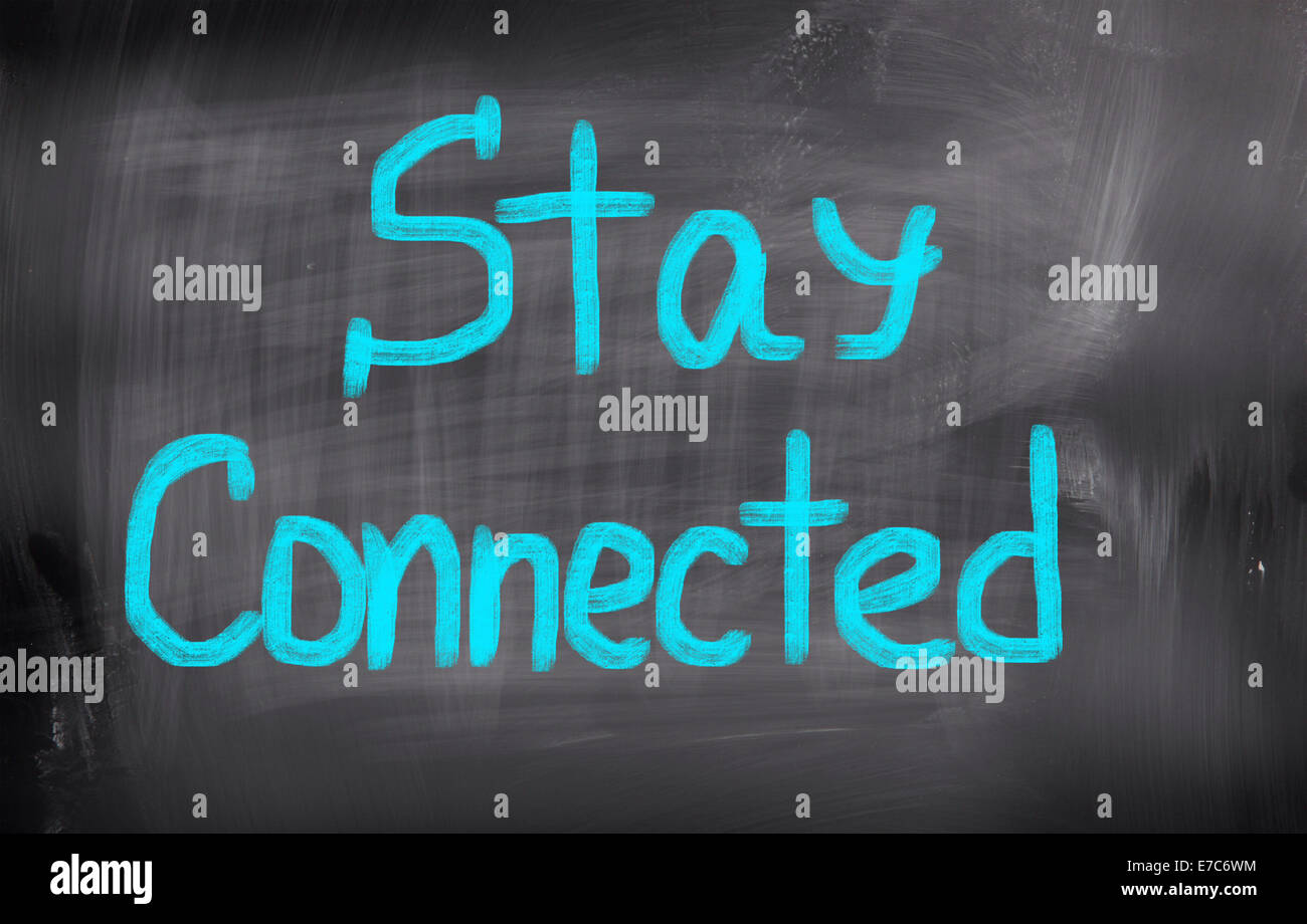 Stay Connected Concept Stock Photo - Alamy