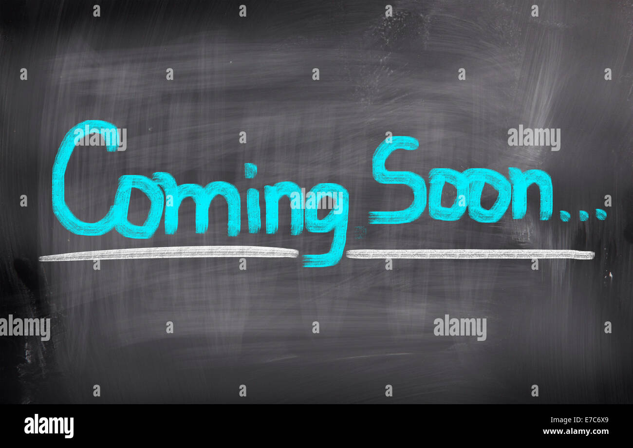 Coming Soon Concept Stock Photo - Alamy