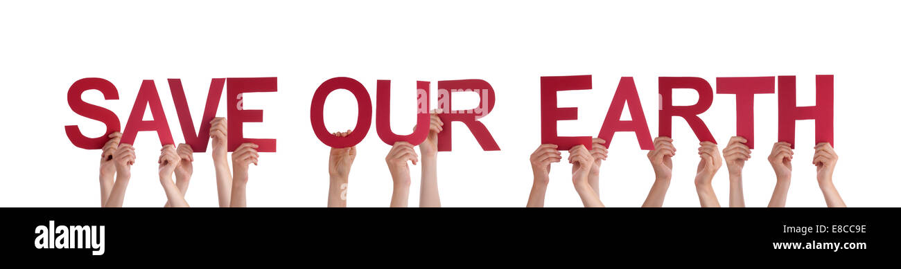 People Holding the Words Save Our Earth, Isolated Stock Photo - Alamy