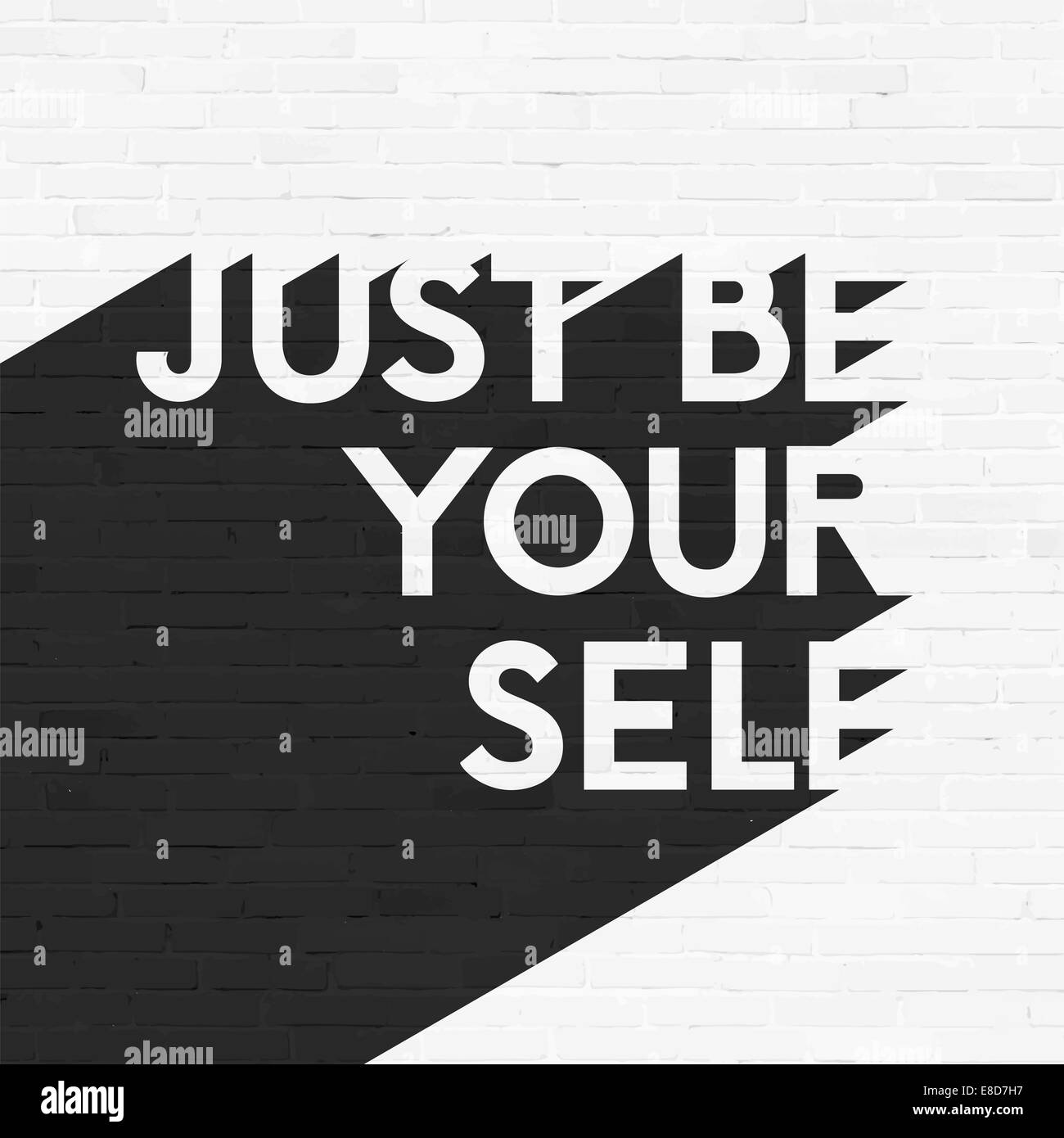 Just be your self, lettering illustration, grunge brick wall background ...
