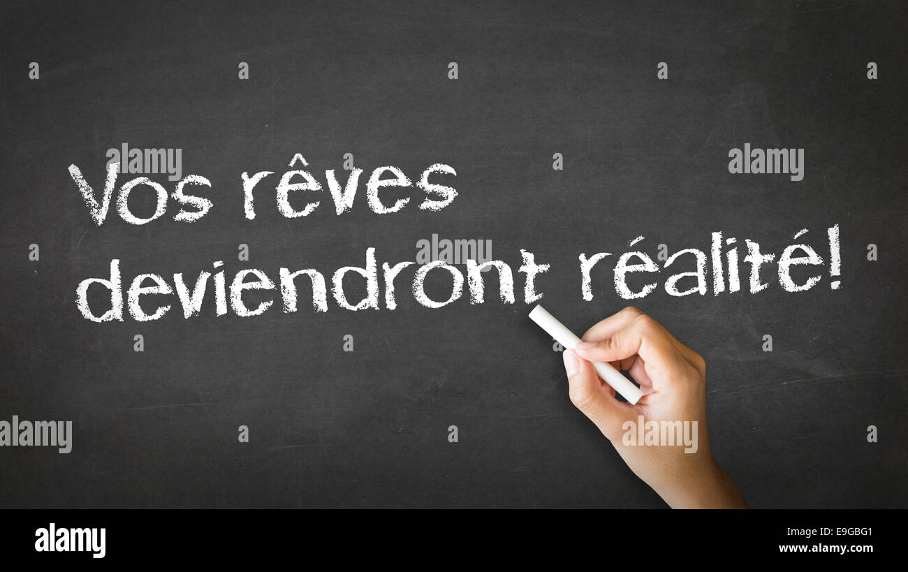 We make dreams reality (In French Stock Photo - Alamy