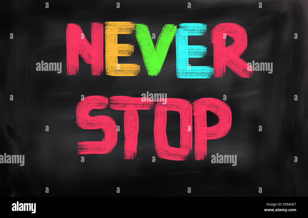 Never stop handwritten positive hi-res stock photography and images - Alamy