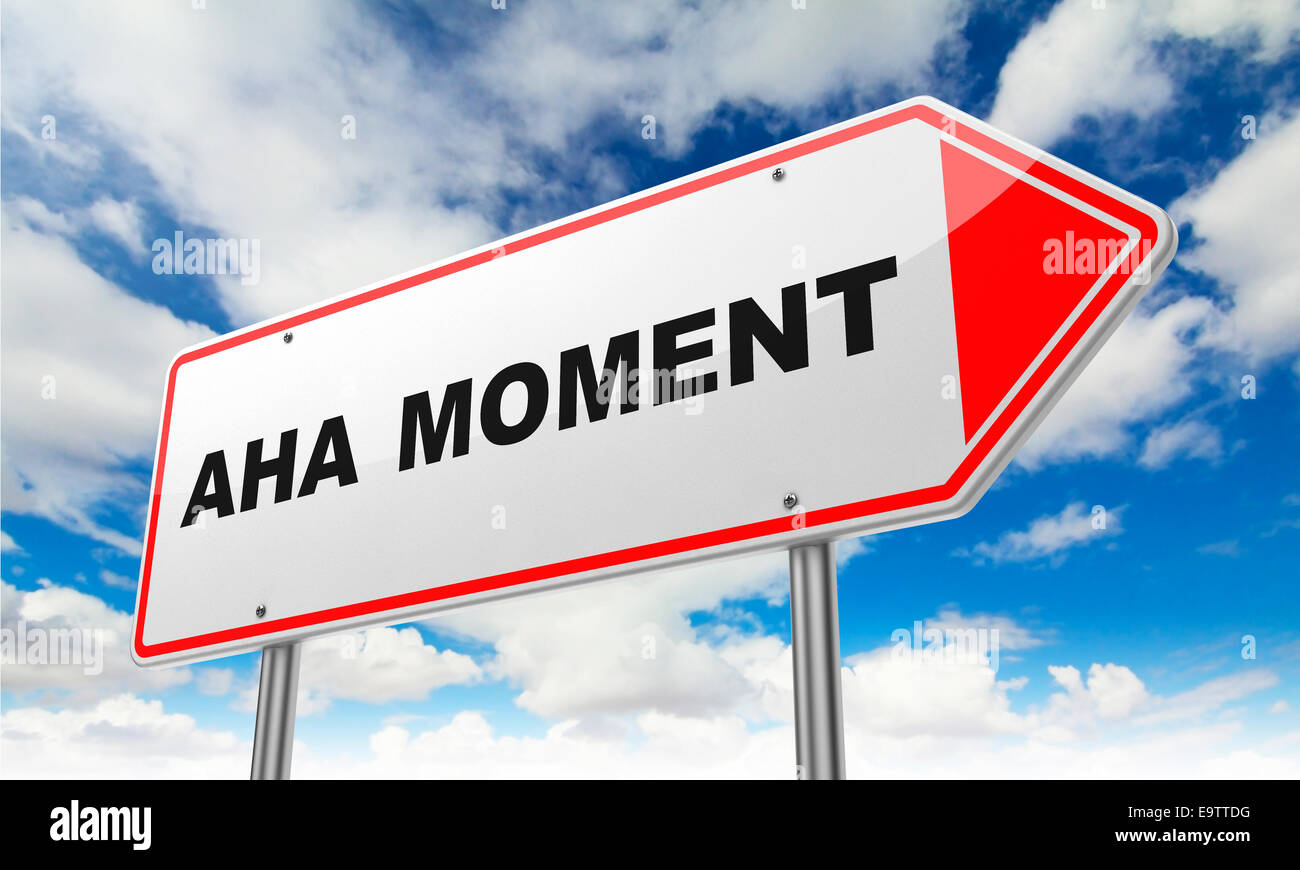 Aha Moment - Inscription on Red Road Sign on Sky Background Stock Photo - Alamy