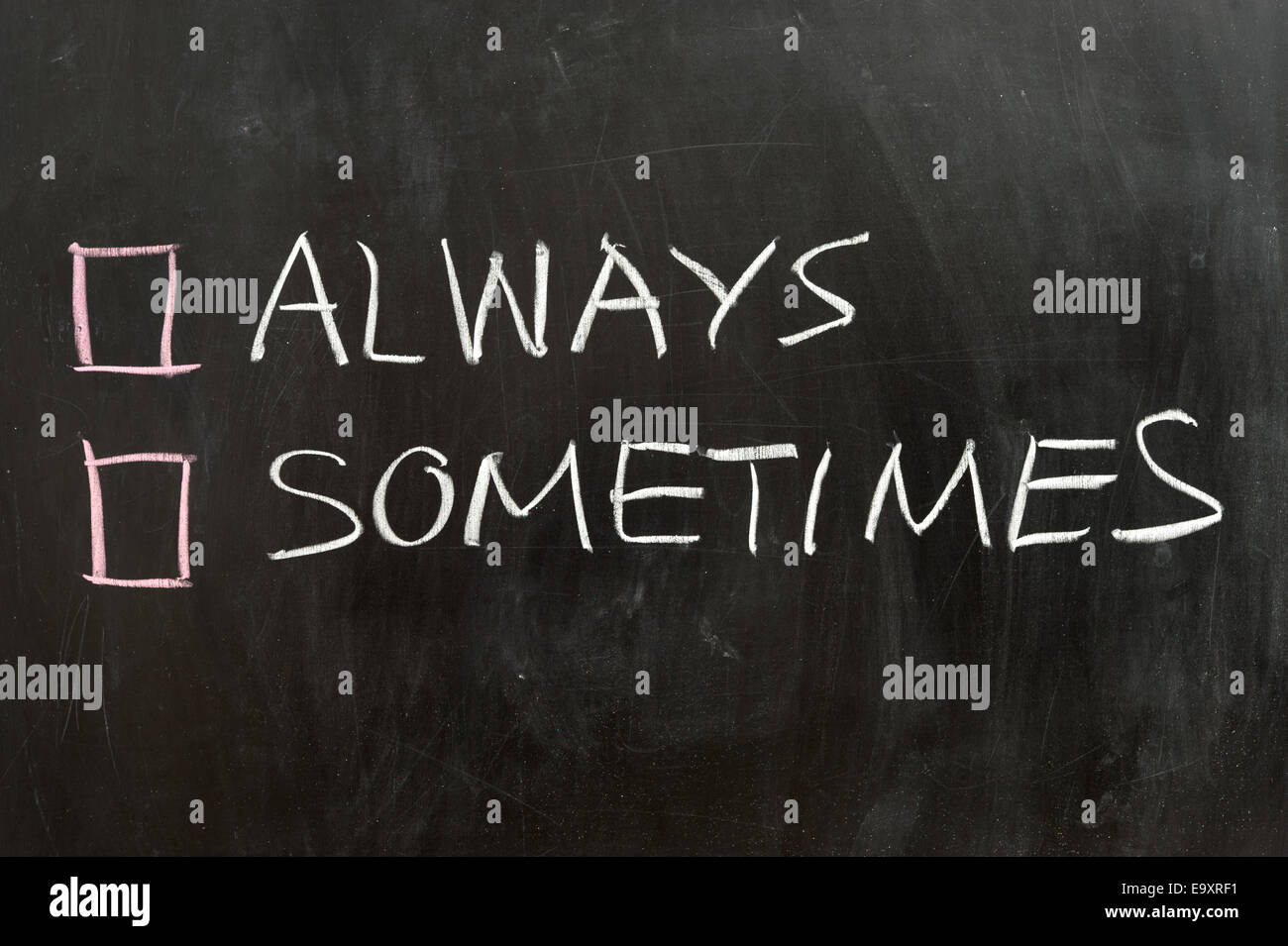 Always or sometimes options on the chalkboard Stock Photo - Alamy