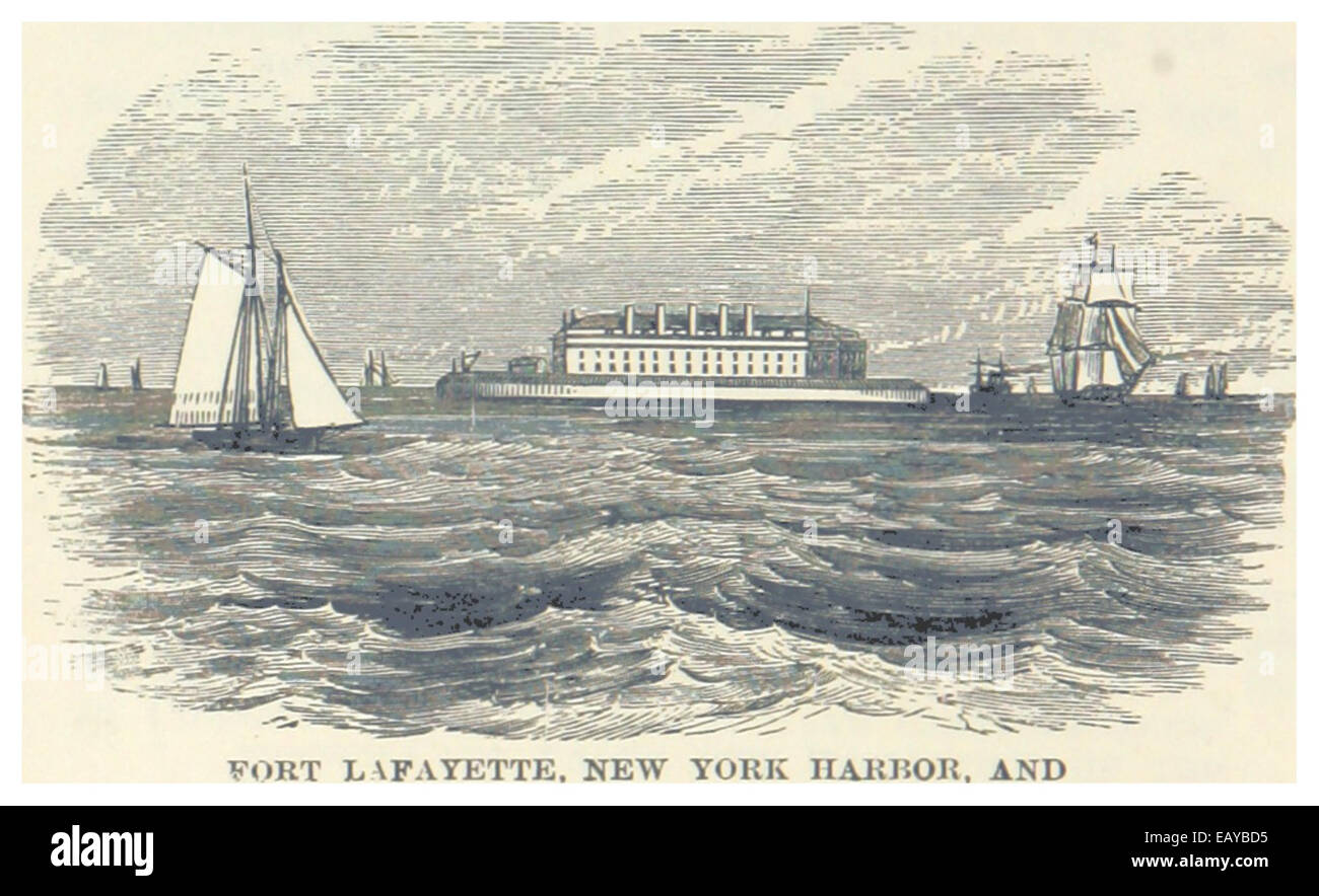 This 1882 illustration by Headley shows Fort Lafayette, an important ...