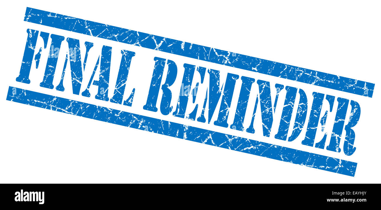 final reminder blue grungy stamp isolated on white background Stock ...