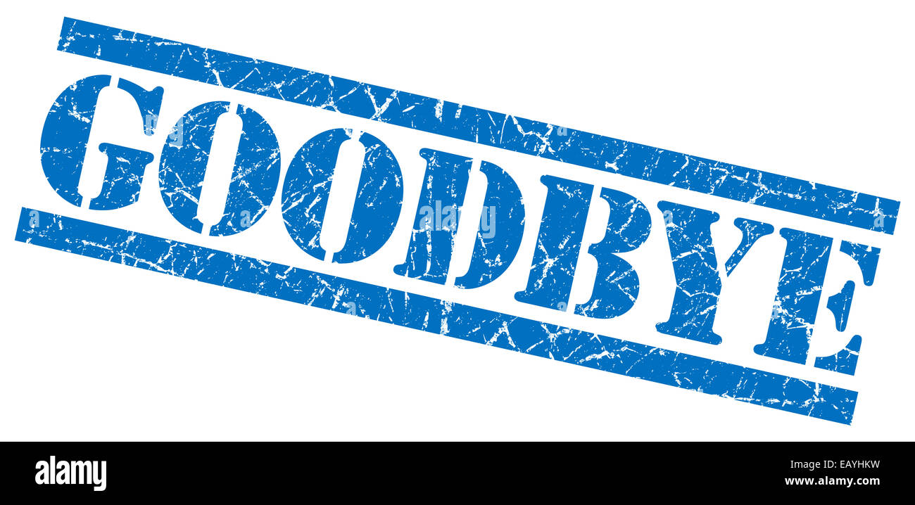 goodbye blue grungy stamp on white background Stock Photo - Alamy